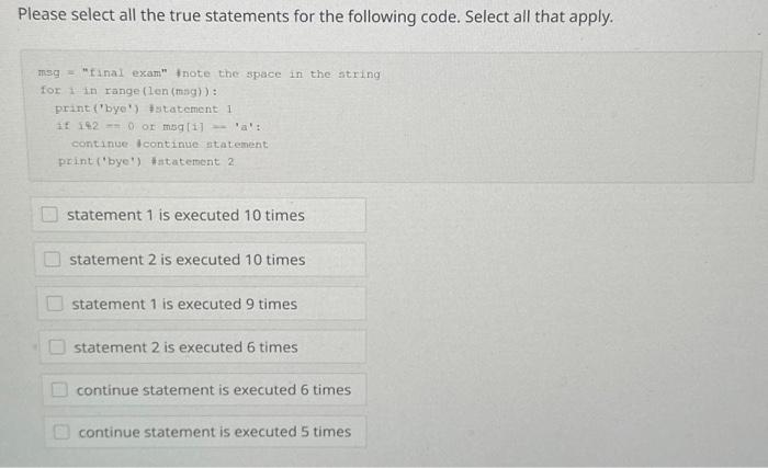 Solved Normally break statements are put in an if statement | Chegg.com