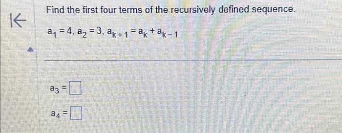 Solved K Find the first four terms of the recursively | Chegg.com