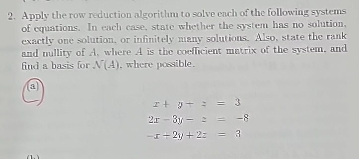 Solved Apply The Row Reduction Algorithm To Solve Each Of 4249