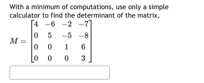 Solved With a minimum of computations, use only a simple | Chegg.com