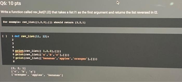 Solved Q6: 10 pts Write a function called rev Jist(11,12) | Chegg.com