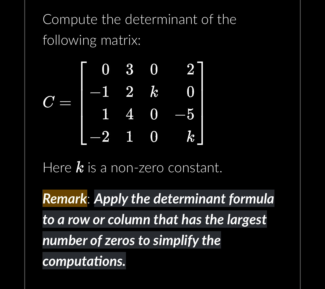 Solved Compute the determinant of the following | Chegg.com