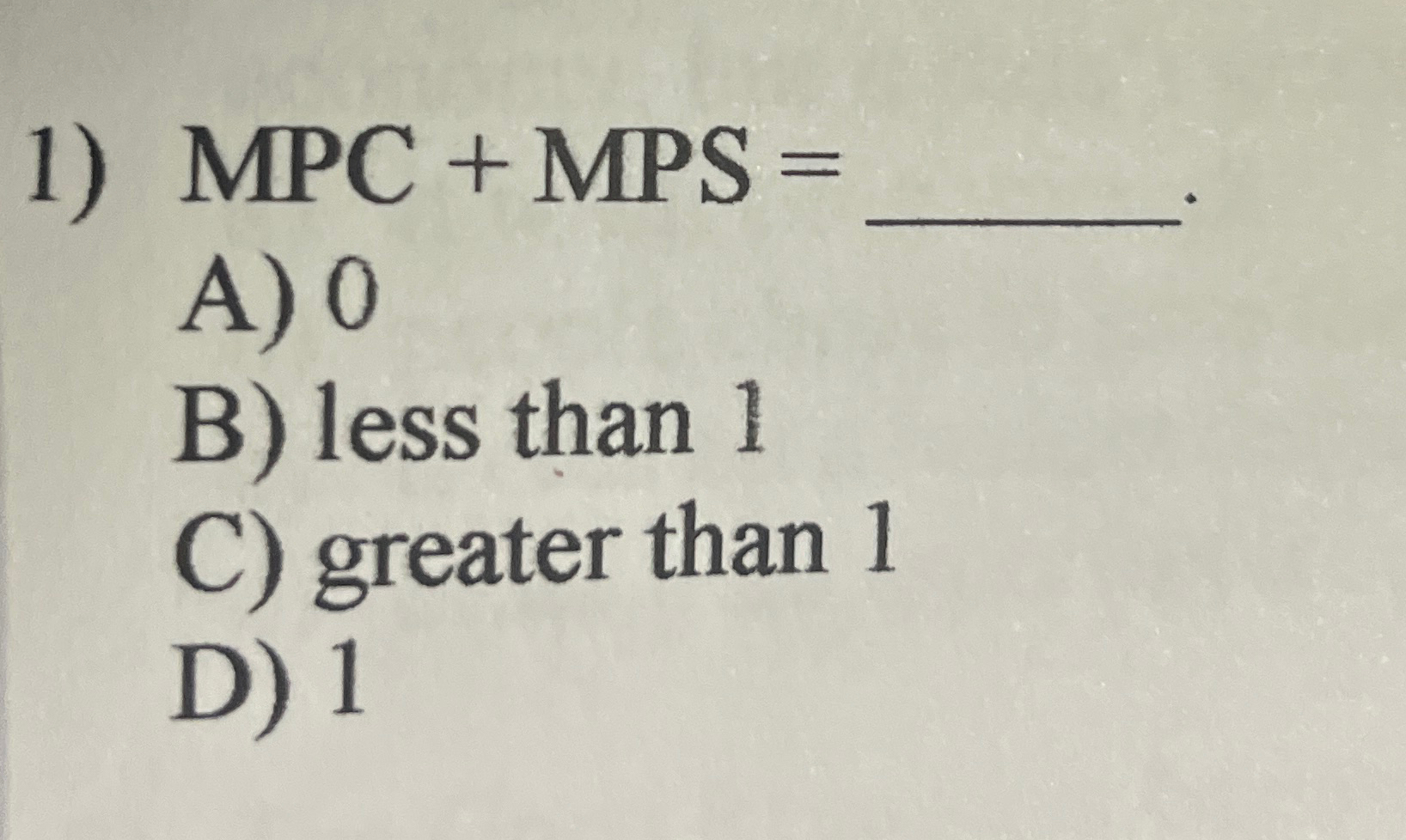 Solved MPC+MPS=A) 0B) ﻿less than 1C) ﻿greater than 1D) 1 | Chegg.com