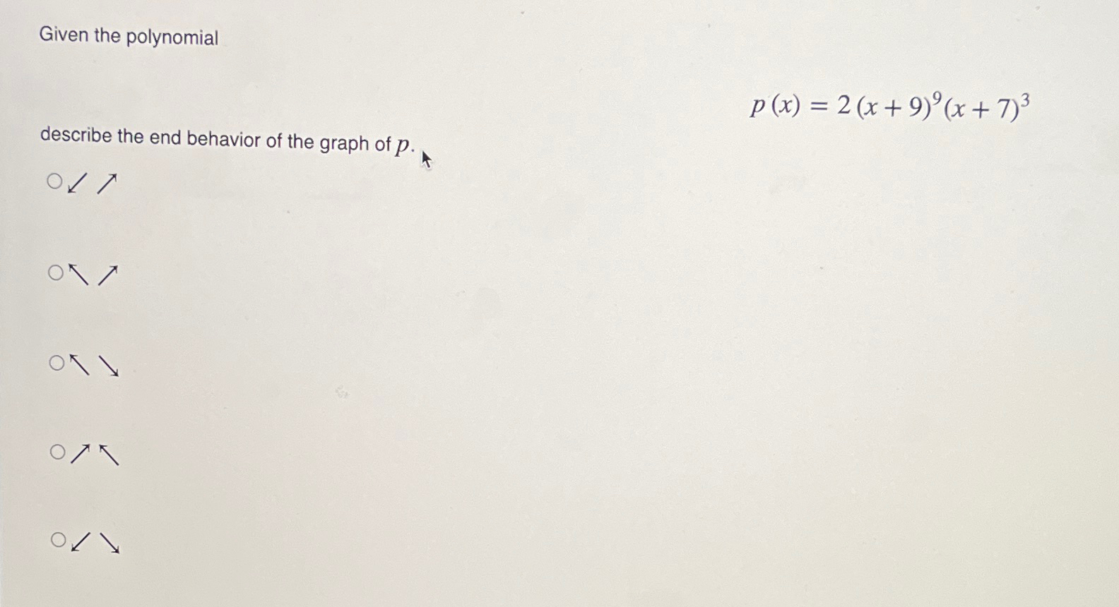 Solved Given the polynomialdescribe the end behavior of the | Chegg.com