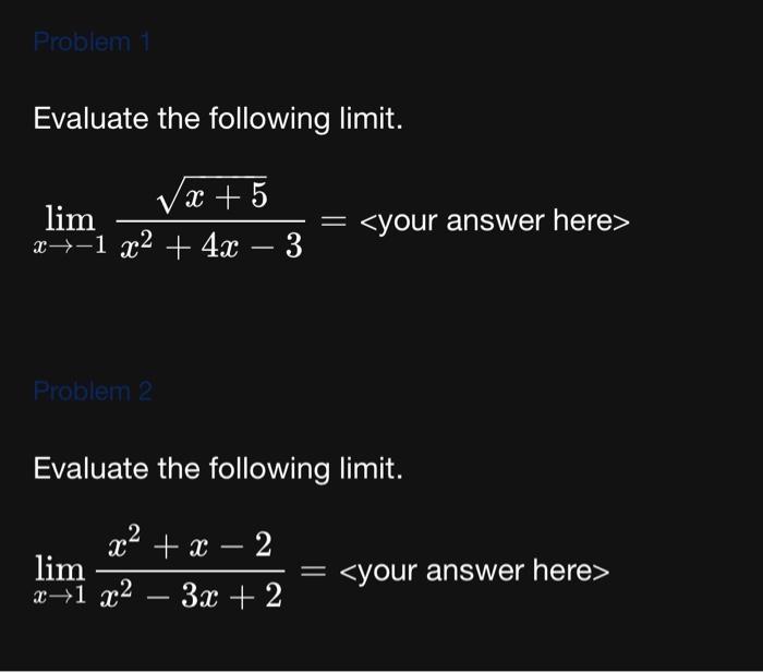 Solved Problem 1 Evaluate the following limit. √x + 5 lim | Chegg.com