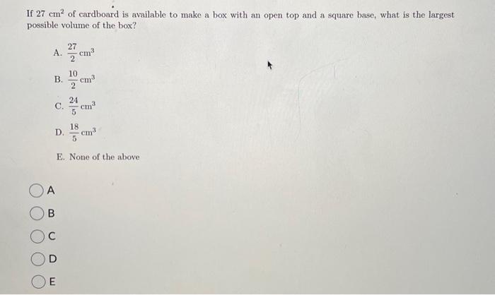 Solved If 27 cm2 of cardboard is available to make a box | Chegg.com