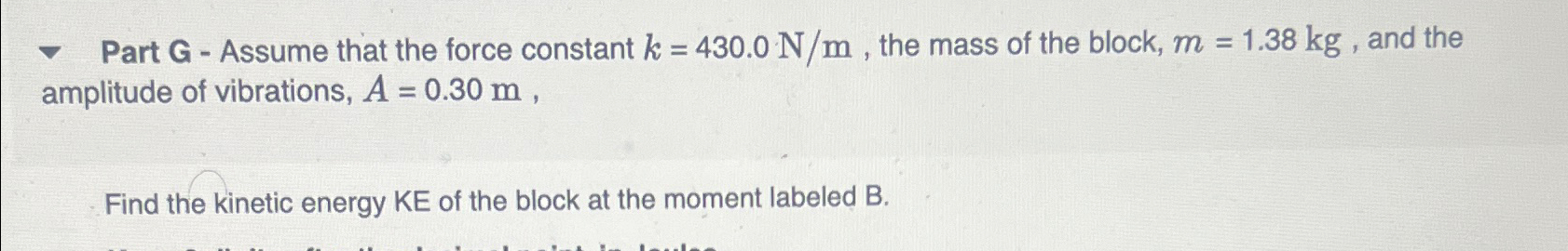 Solved Part G - ﻿Assume that the force constant k=430.0Nm, | Chegg.com
