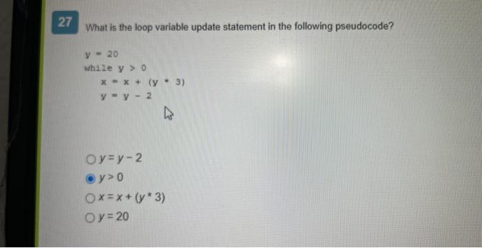 Solved 27. What is the loop variable update statement in the | Chegg.com