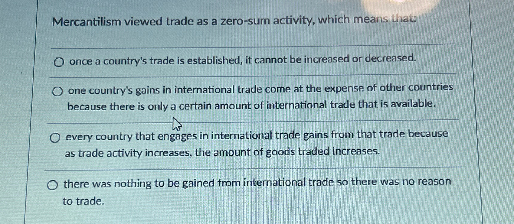 Solved Mercantilism viewed trade as a zero-sum activity, | Chegg.com