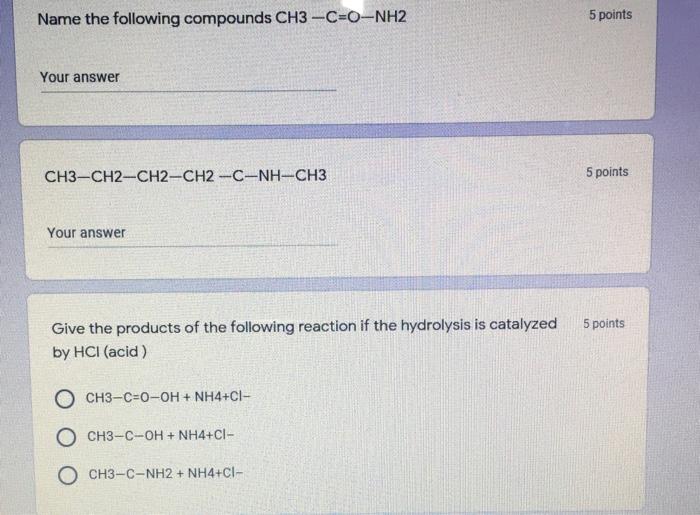 Solved Name the following compounds CH3 -C=O-NH2 5 points | Chegg.com