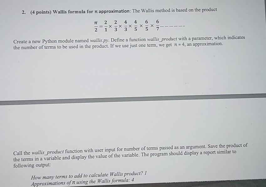 Solved 2. (4 points) Wallis formula for at approximation: | Chegg.com