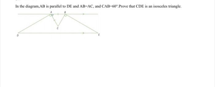 Solved In the diagram, AB is parallel to DE and AB-AC, and | Chegg.com