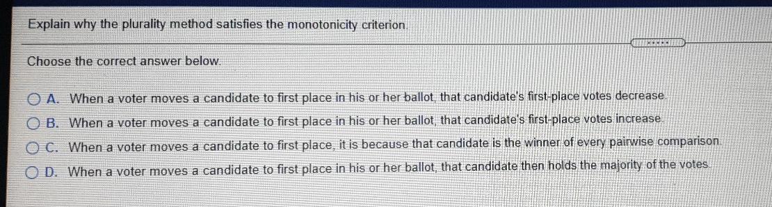 Solved Explain why the plurality method satisfies the | Chegg.com