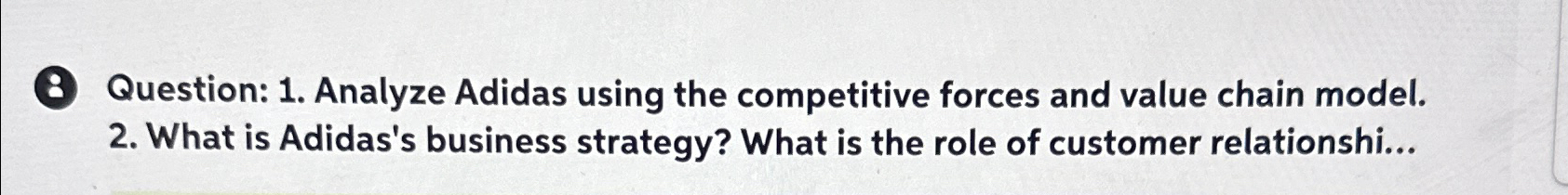 Solved 8 ﻿Question: 1. ﻿Analyze Adidas using the competitive | Chegg.com