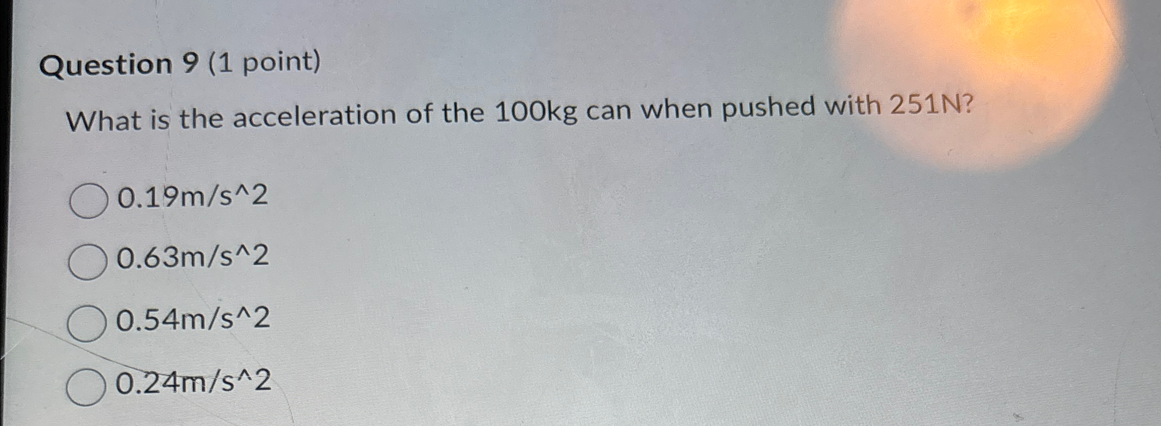 Solved Question 9 (1 ﻿point)What is the acceleration of the | Chegg.com