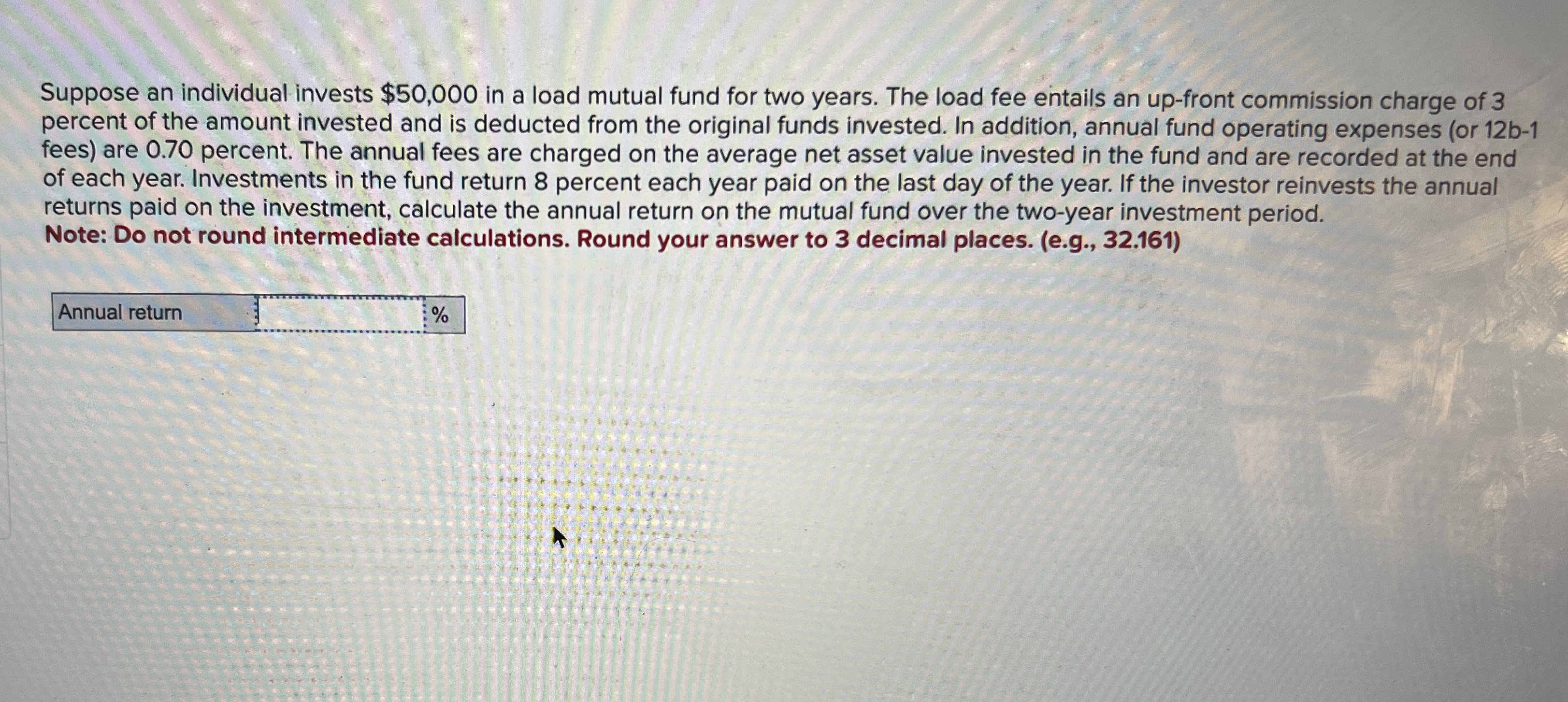 Solved Suppose an individual invests $50,000 ﻿in a load | Chegg.com