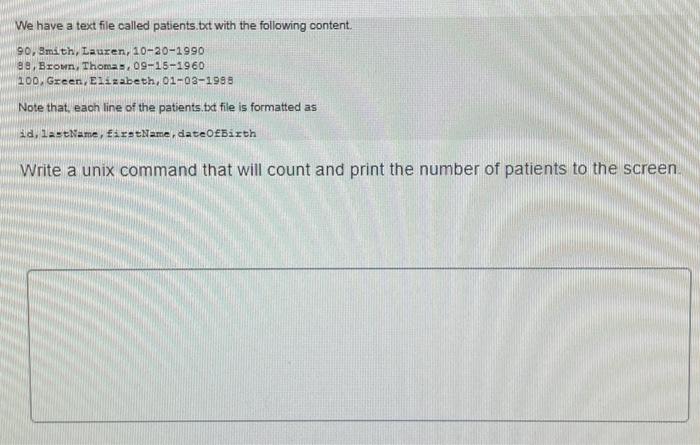 Solved We have a text file called patients. bxt with the | Chegg.com