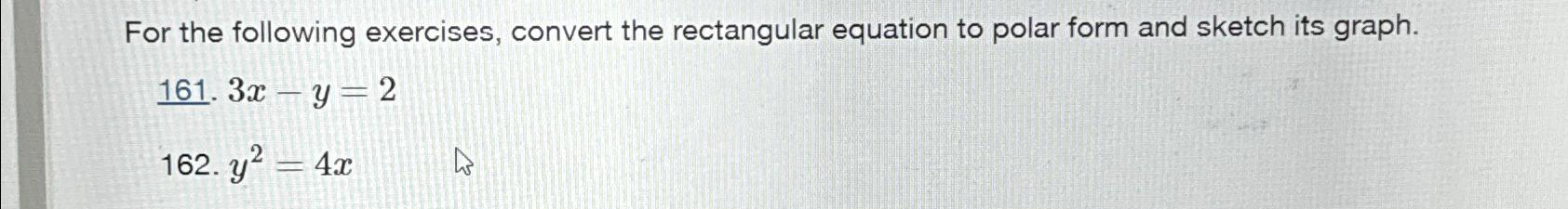 Solved For the following exercises, convert the rectangular | Chegg.com