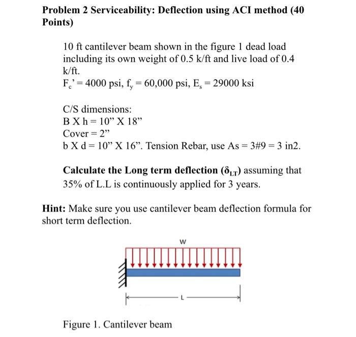 Solved Problem 2 Serviceability: Deflection using ACI method | Chegg.com