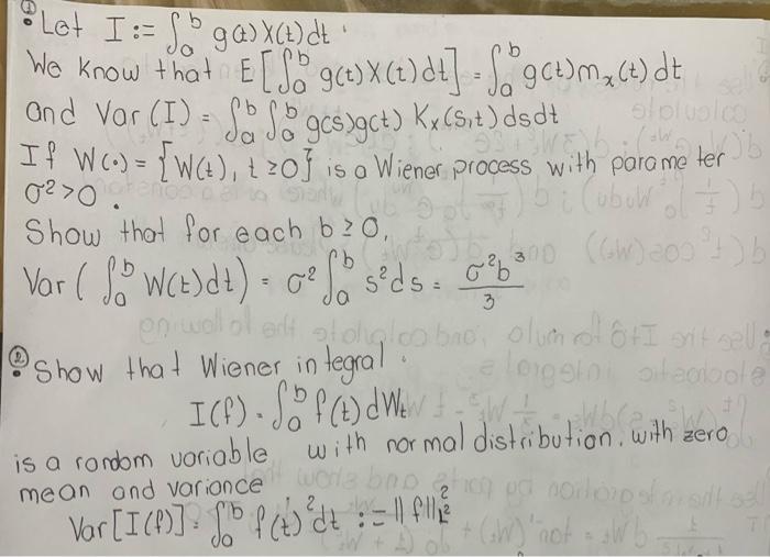 WIENER PROCESS-STOCHASTIC CALCULUS PLEASE ANSWER BOTH | Chegg.com