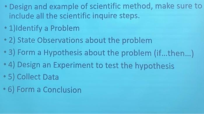 Solved - Design and example of scientific method, make sure | Chegg.com