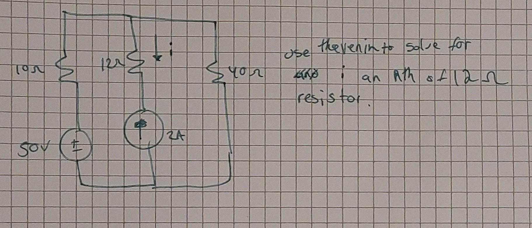 Solved use thevenin to solve for i and rth from 12 ohm | Chegg.com