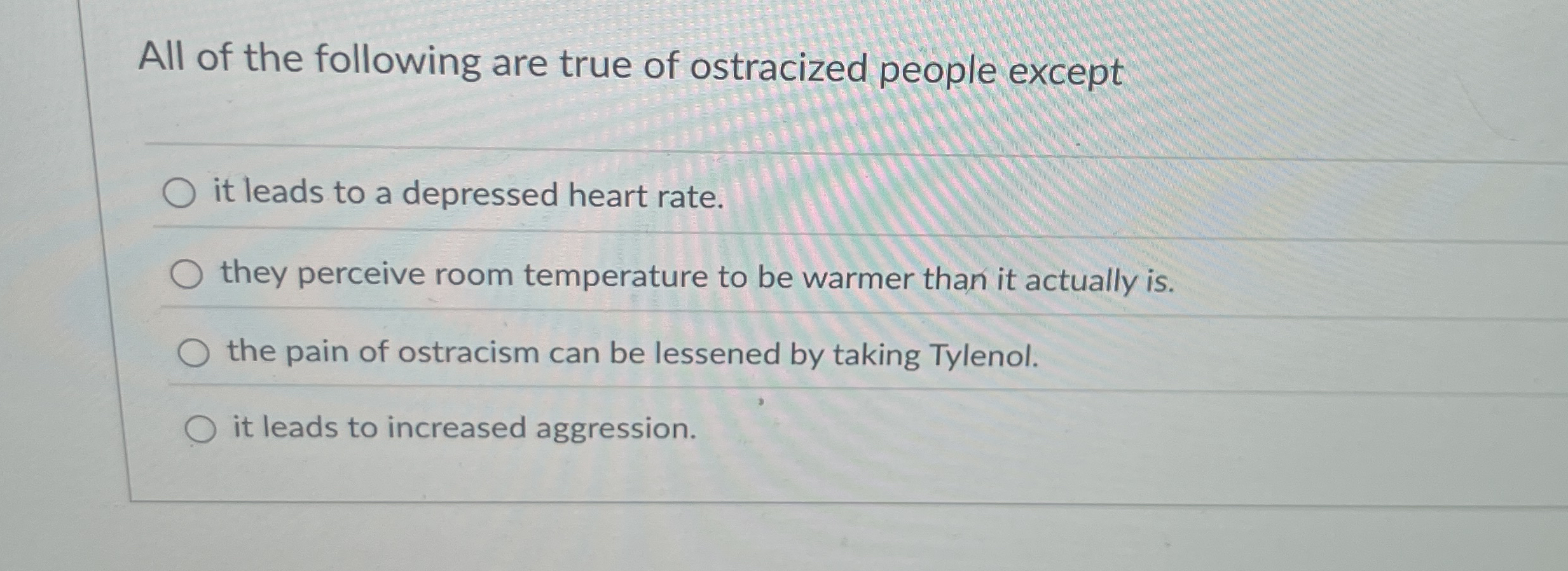 Solved All of the following are true of ostracized people | Chegg.com