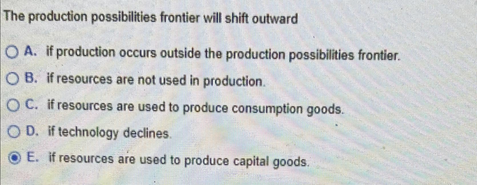 Solved The production possibilities frontier will shift | Chegg.com