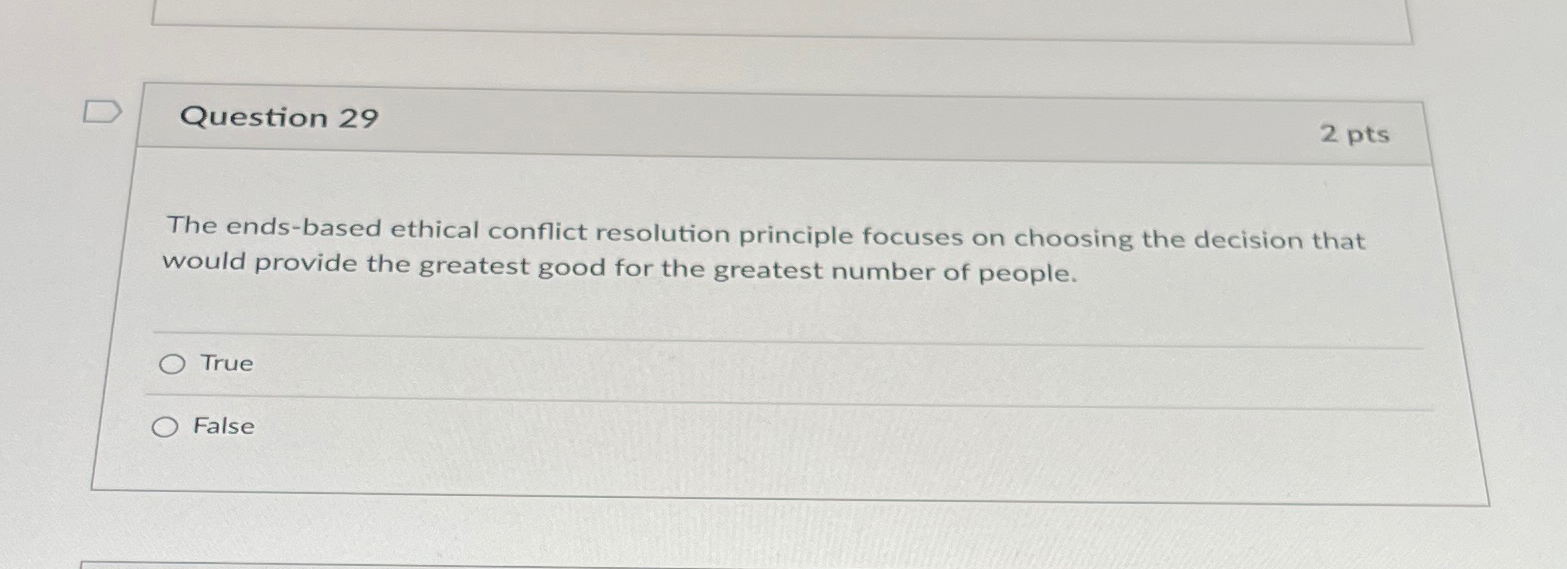 Solved Question 292 ﻿ptsThe ends-based ethical conflict | Chegg.com