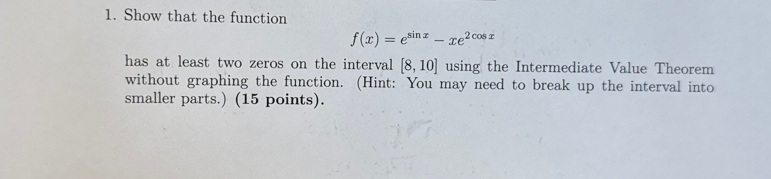 Solved Show that the functionf(x)=esinx-xe2cosxhas at least | Chegg.com