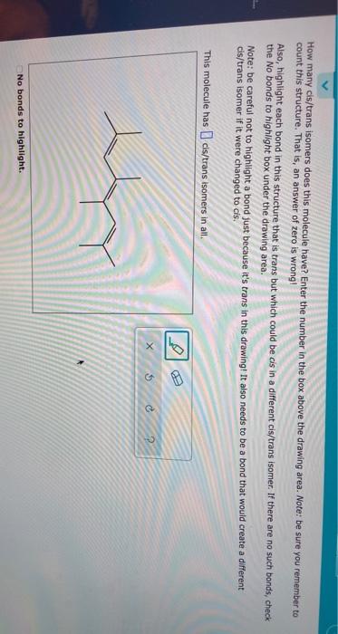Solved How many cis/trans isomers does this molecule have? | Chegg.com