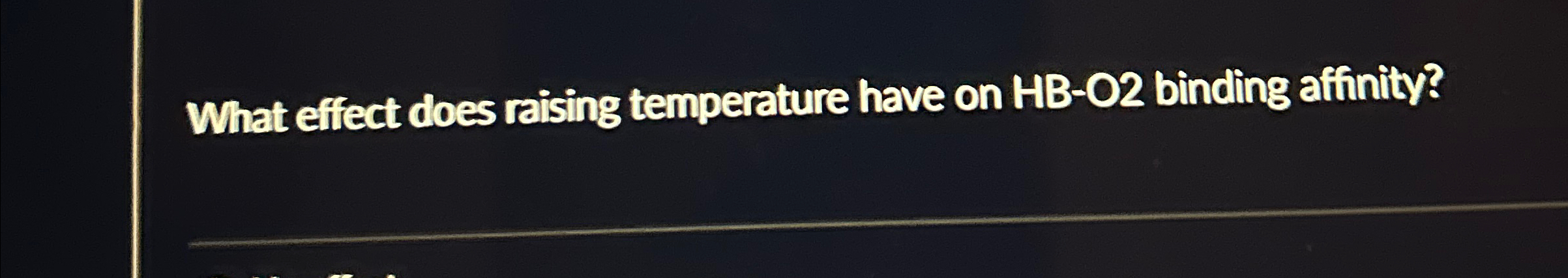 Solved What effect does raising temperature have on HB-O2 | Chegg.com