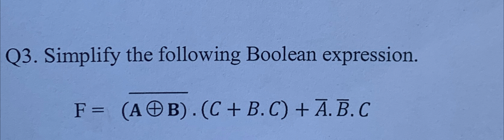 Solved Q3 ﻿simplify The Following Boolean 