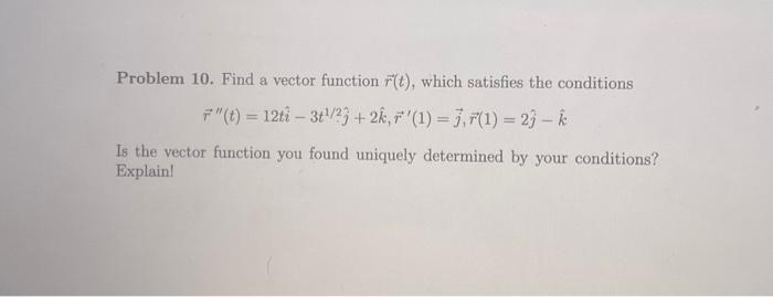 Solved Problem 10. Find a vector function r(t), which | Chegg.com