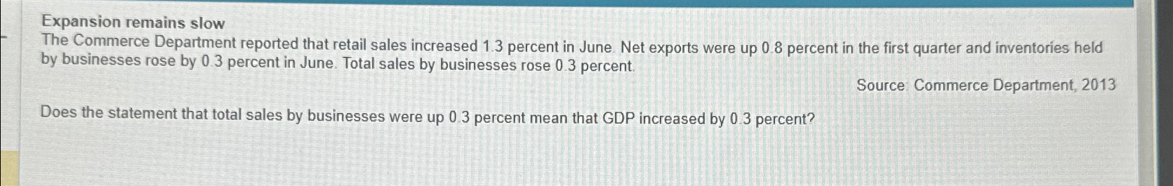 Solved Expansion remains slowThe Commerce Department | Chegg.com