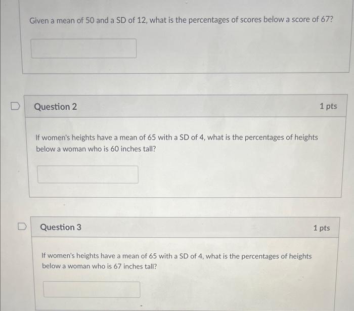 Solved Given a mean of 50 and a SD of 12 , what is the | Chegg.com