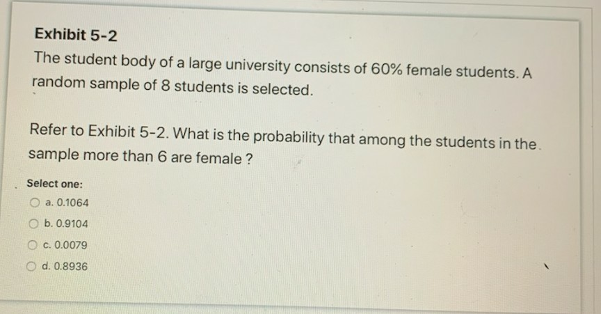 Solved Exhibit 5-2 The student body of a large university | Chegg.com