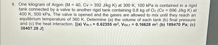 Solved 8. One kilogram of Argon (M=40,Cv=392 J/kgK) at 300 | Chegg.com
