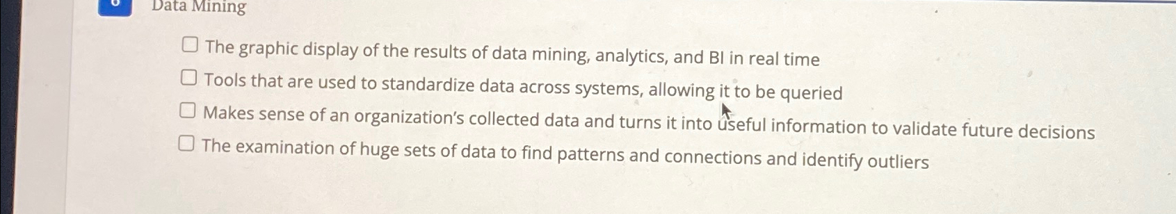 Solved Data MiningThe graphic display of the results of data | Chegg.com