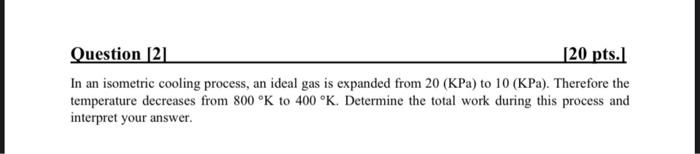 Solved Question [2] 120 pts. In an isometric cooling | Chegg.com