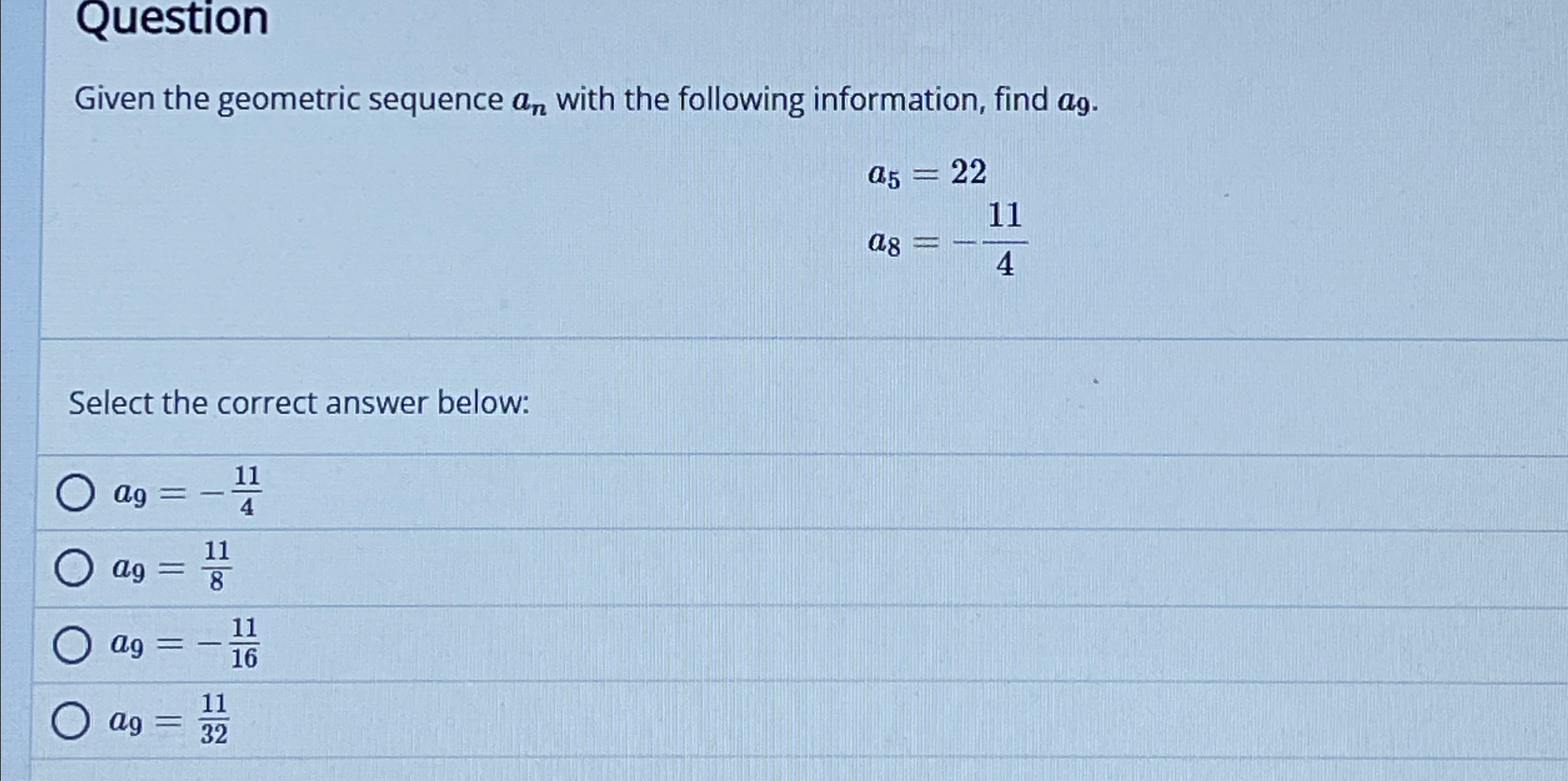 Solved QuestionGiven the geometric sequence an ﻿with the | Chegg.com