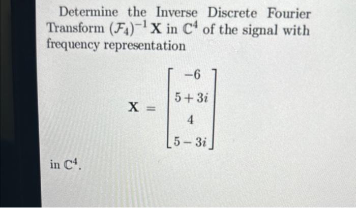 Solved Determine the Inverse Discrete Fourier Transform | Chegg.com