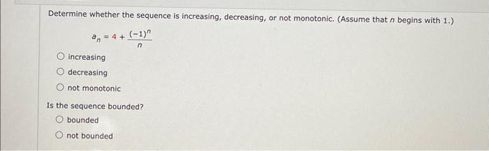 Solved Determine whether the sequence is increasing, | Chegg.com