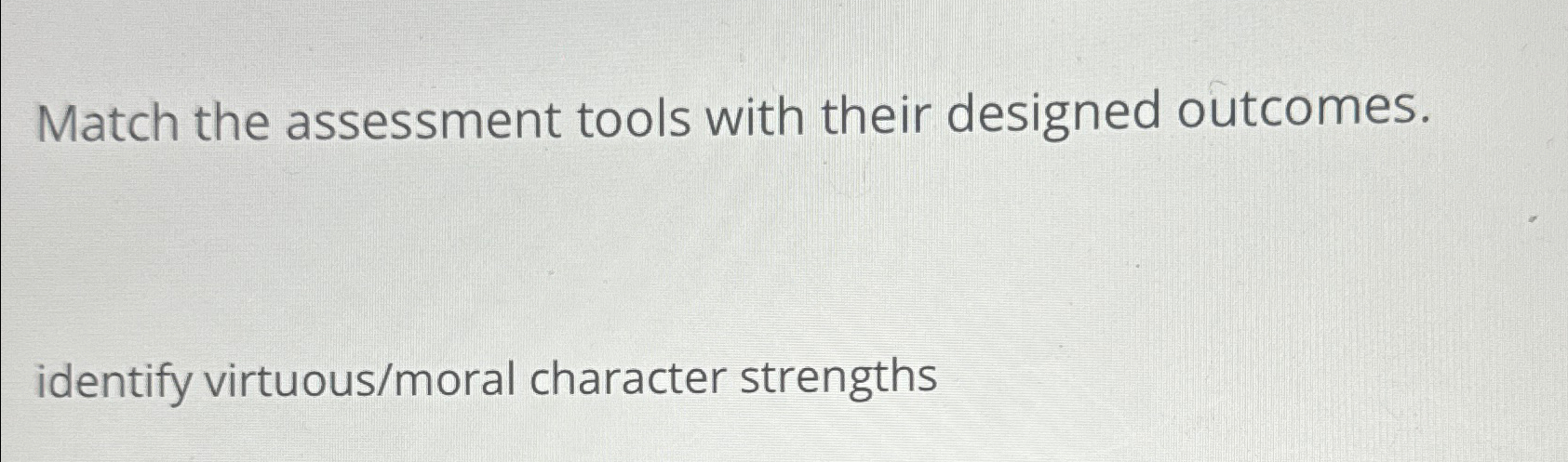 Solved Match the assessment tools with their designed | Chegg.com