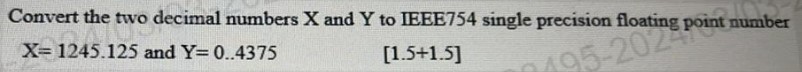 Solved Convert the two decimal numbers x ﻿and Y ﻿to IEEE754 | Chegg.com