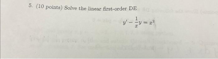 Solved 5. (10 points) Solve the linear first-order DE | Chegg.com