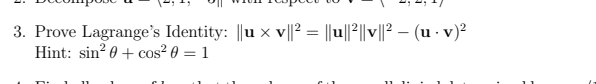 Solved 3. Prove Lagrange's Identity: ||u x v||2 = || u ||* | Chegg.com