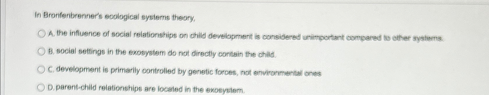 Solved In Bronfenbrenner's ecological systems theory,A. ﻿the | Chegg.com