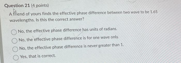 Solved Question 21 (4 points) A friend of yours finds the | Chegg.com
