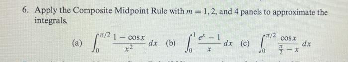 Solved 6. Apply the Composite Midpoint Rule with m= 1,2, and | Chegg.com